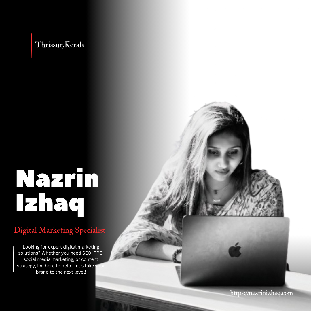 Nazrin Izhaq |Best Digital Marketing Specialist in Thrissur,Kerala